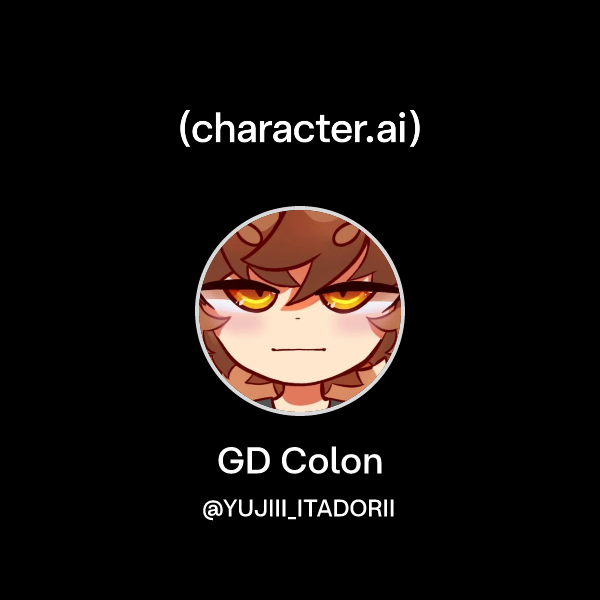 Chat with GD Colon | character.ai | AI Chat, Reimagined–Your Words ...