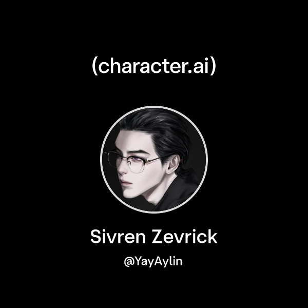 Chat with Sivren Zevrick | character.ai | AI Chat, Reimagined–Your Words. Your World.