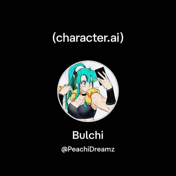 Chat with Bulchi | character.ai | AI Chat, Reimagined–Your Words. Your ...