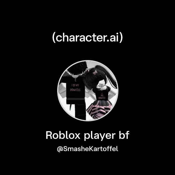 Chat with Roblox player bf | character.ai | AI Chat, Reimagined–Your ...