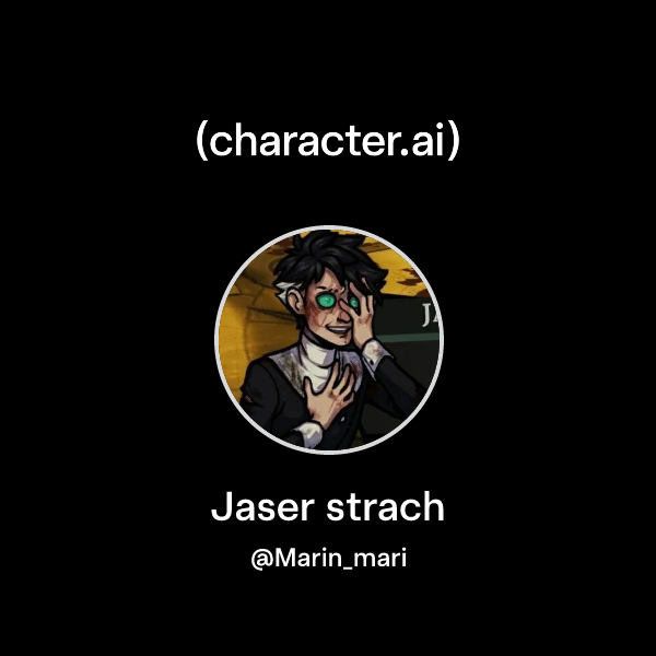 Chat with Jaser strach | character.ai | AI Chat, Reimagined–Your Words ...