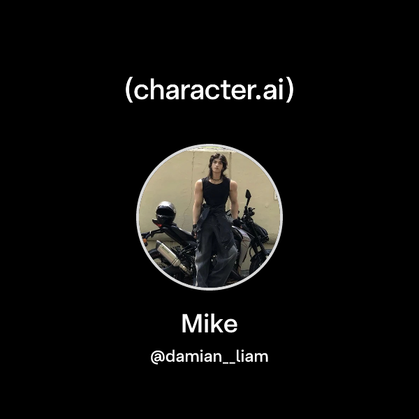 Chat with Mike | character.ai | Personalized AI for every moment of ...