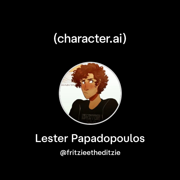 Chat with Lester Papadopoulos | character.ai | AI Chat, Reimagined–Your ...