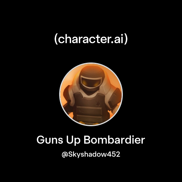 Chat with Guns Up Bombardier | character.ai | AI Chat, Reimagined–Your ...