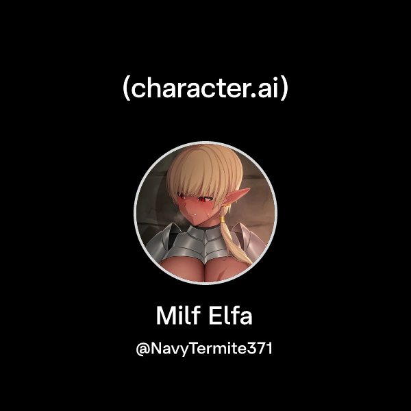 Chat with Milf Elfa | character.ai | AI Chat, Reimagined–Your Words. Your World.