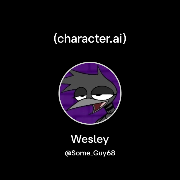 Chat with Wesley | character.ai | AI Chat, Reimagined–Your Words. Your ...