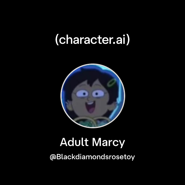 Chat with Adult Marcy | character.ai | AI Chat, Reimagined–Your Words. Your World.