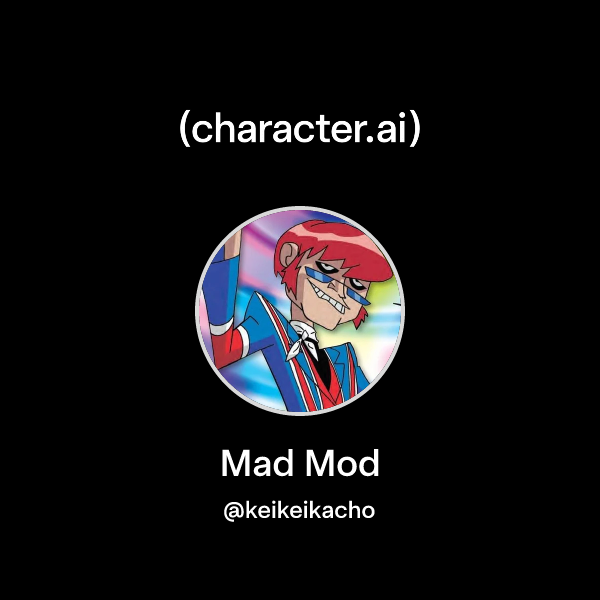 Chat with Mad Mod | character.ai | AI Chat, Reimagined–Your Words. Your ...
