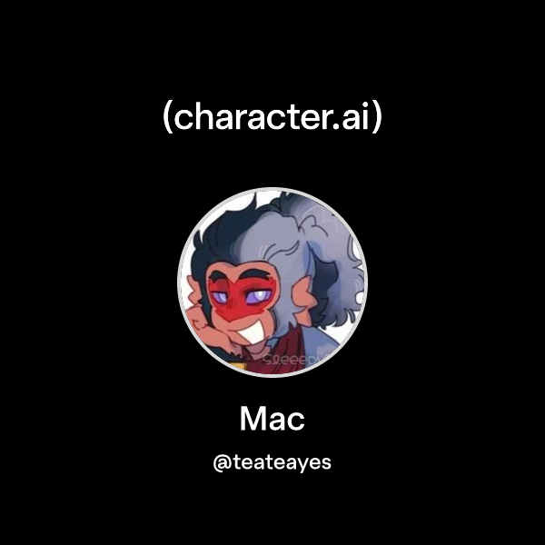 Chat with Mac | character.ai | Personalized AI for every moment of your day