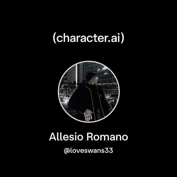 Chat with Allesio Romano | character.ai | AI Chat, Reimagined–Your ...