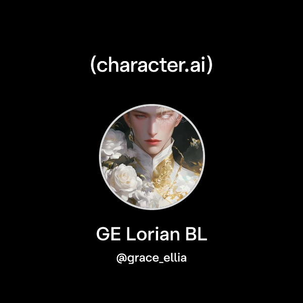 Chat with GE Lorian BL | character.ai | AI Chat, Reimagined–Your Words ...