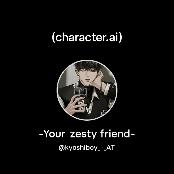 Chat with -Your zesty friend- | character.ai | Personalized AI for ...