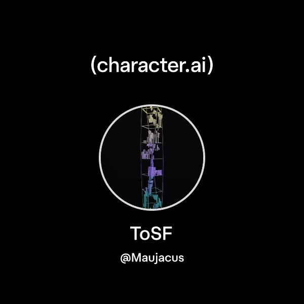 Chat with ToSF | character.ai | AI Chat, Reimagined–Your Words. Your World.