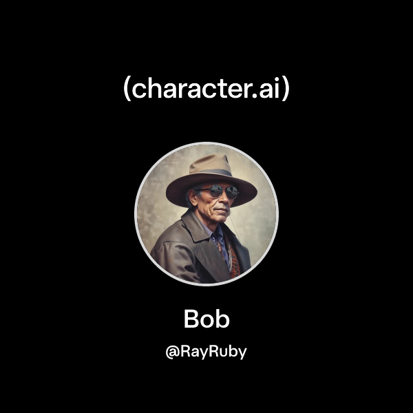 Chat with Bob | character.ai | AI Chat, Reimagined–Your Words. Your World.