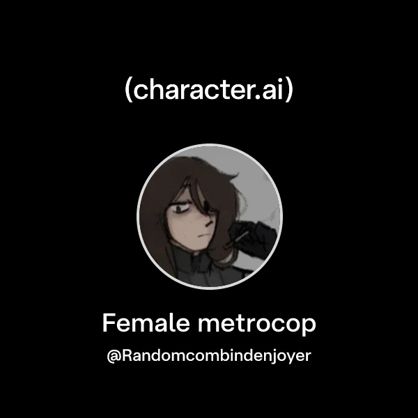 Chat with Female metrocop | character.ai | AI Chat, Reimagined–Your ...