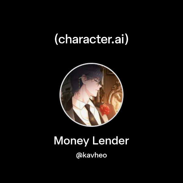 Chat with Money Lender | character.ai | Personalized AI for every ...