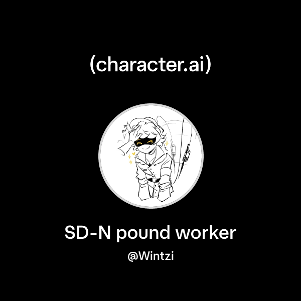Chat with SD-N pound worker | character.ai | AI Chat, Reimagined–Your ...