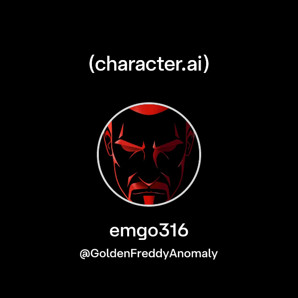 Chat with emgo316 | character.ai | Personalized AI for every moment of ...