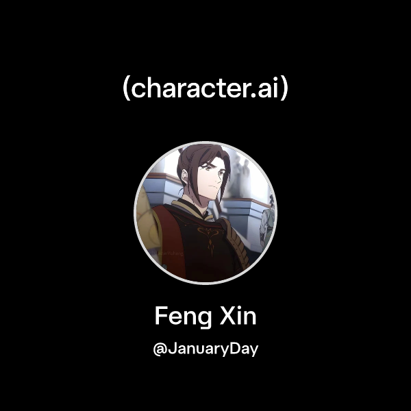 Chat with Feng Xin | character.ai | AI Chat, Reimagined–Your Words ...