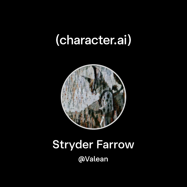 Chat with Stryder Farrow | character.ai | Personalized AI for every ...