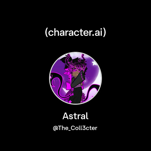 Chat with Astral | character.ai | Personalized AI for every moment of ...