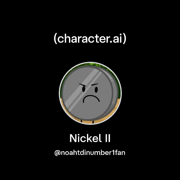 Chat with Nickel II | character.ai | AI Chat, Reimagined–Your Words ...