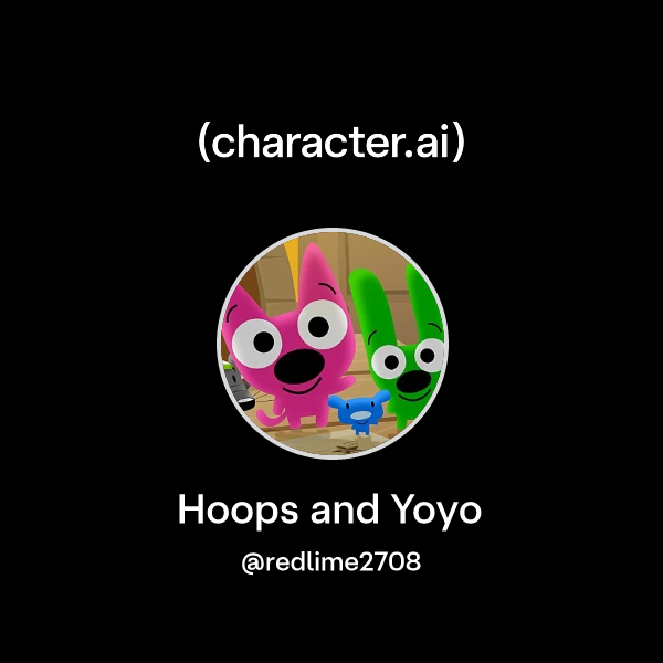 Chat with Hoops and Yoyo | character.ai | AI Chat, Reimagined–Your ...