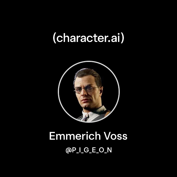 Chat with Emmerich Voss | character.ai | Personalized AI for every ...