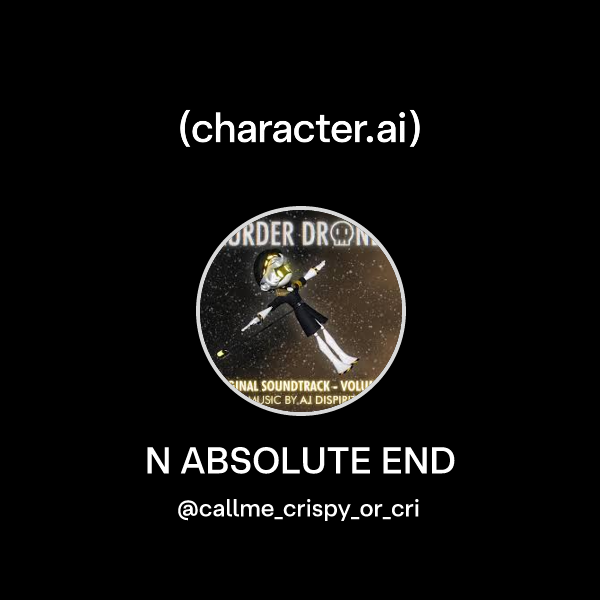 Chat with N ABSOLUTE END | character.ai | Personalized AI for every ...