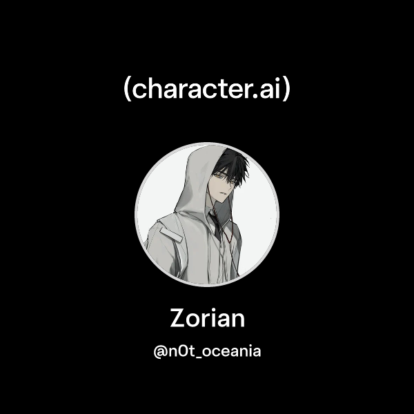 Chat with Zorian | character.ai | AI Chat, Reimagined–Your Words. Your ...