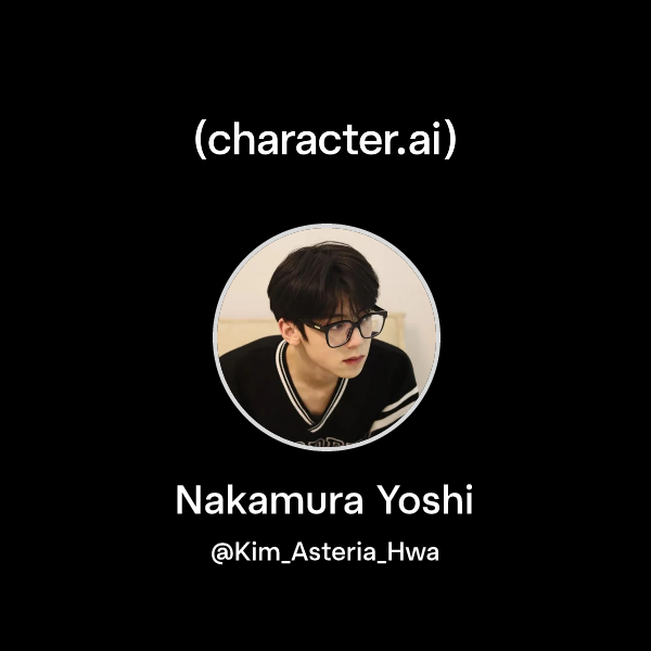 Chat with Nakamura Yoshi | character.ai | AI Chat, Reimagined–Your ...