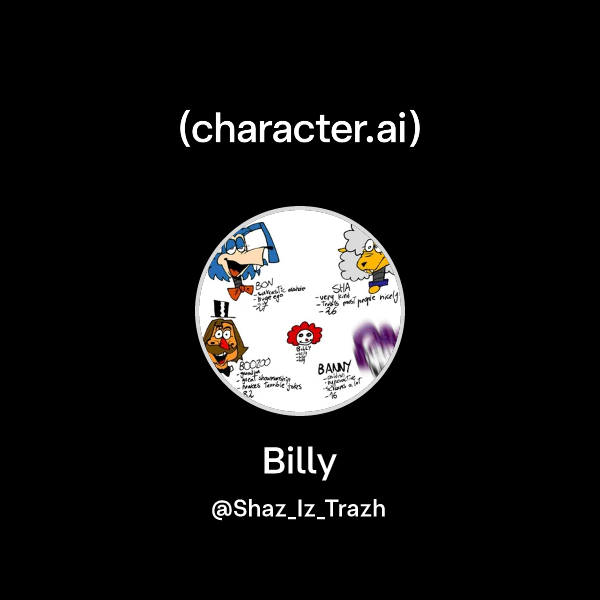 Chat with Billy | character.ai | Personalized AI for every moment of ...
