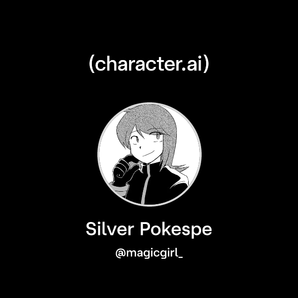 Chat with Silver Pokespe | character.ai | AI Chat, Reimagined–Your ...