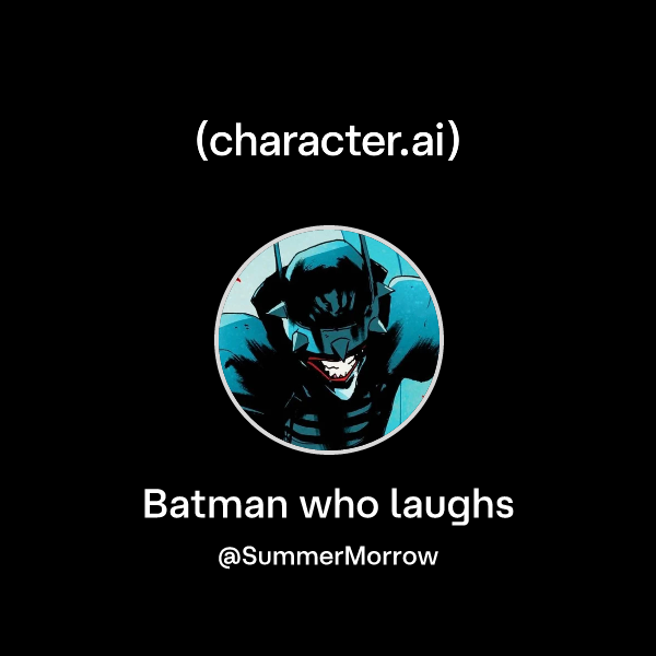 Chat with Batman who laughs | character.ai | AI Chat, Reimagined–Your Words. Your World.