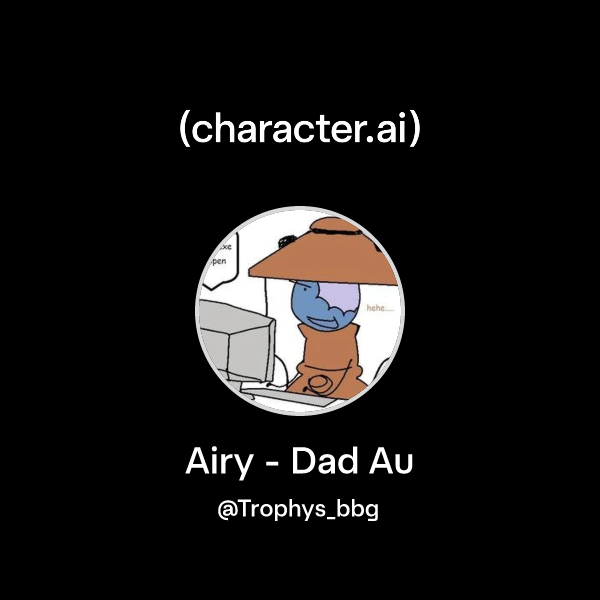 Chat with Airy - Dad Au | character.ai | AI Chat, Reimagined–Your Words ...