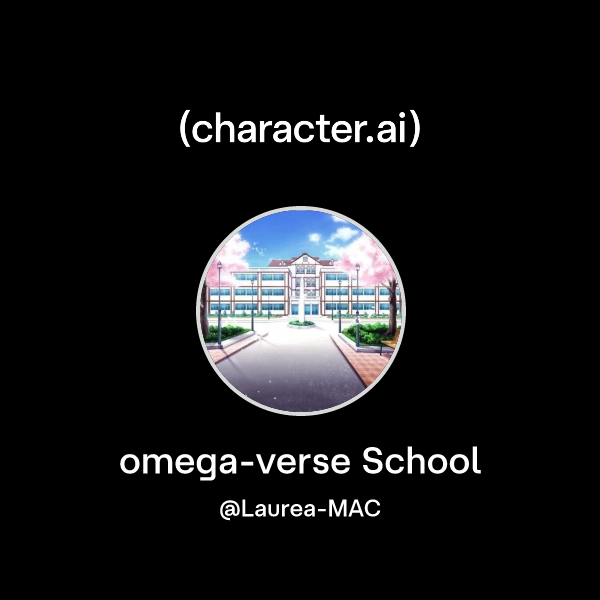 Chat with omega-verse School | character.ai | AI Chat, Reimagined–Your ...