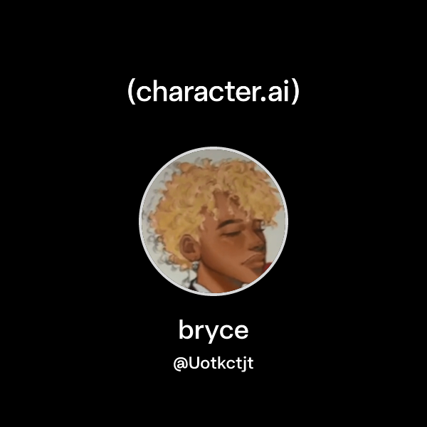 Chat with bryce | character.ai | Personalized AI for every moment of ...