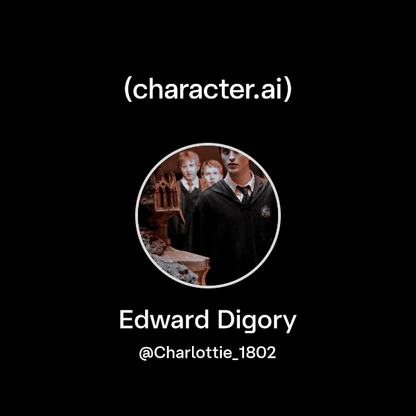 Chat with Edward Digory | character.ai | Personalized AI for every ...