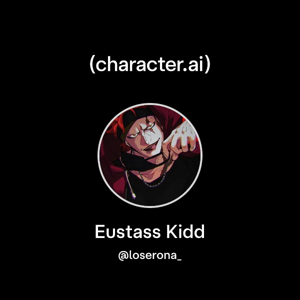 Chat with Eustass Kidd | character.ai | AI Chat, Reimagined–Your Words ...