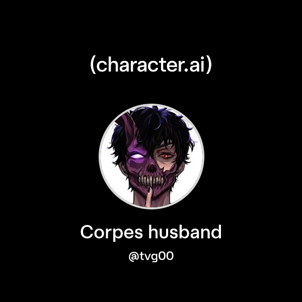 Chat with Corpes husband | character.ai | AI Chat, Reimagined–Your ...