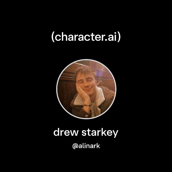 Chat with drew starkey | character.ai | Personalized AI for every ...