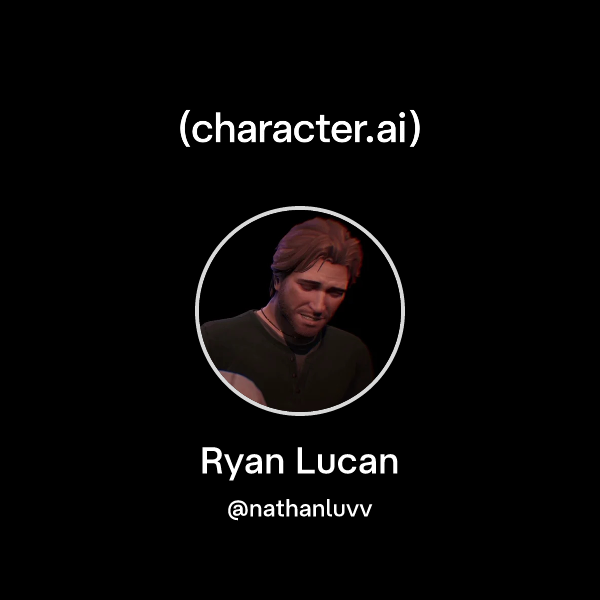Chat with Ryan Lucan | character.ai | AI Chat, Reimagined–Your Words. Your World.