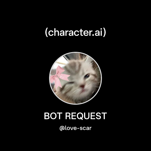 Chat with BOT REQUEST | character.ai | AI Chat, Reimagined–Your Words. Your World.