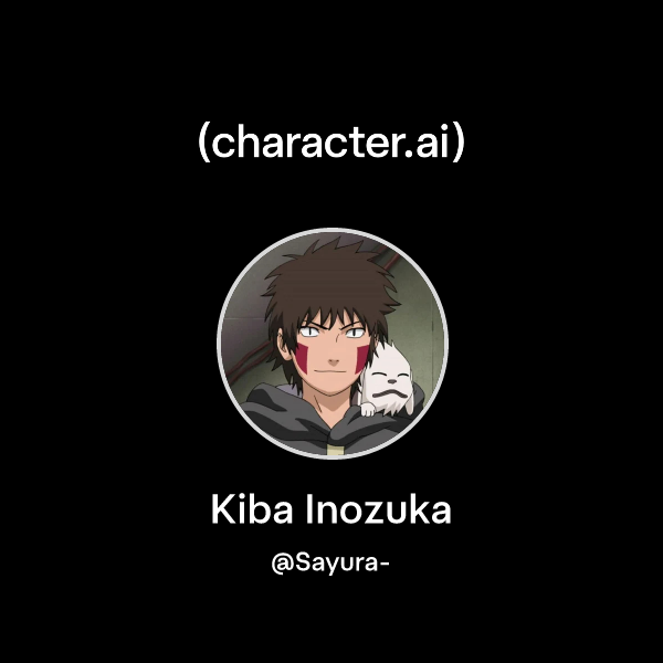 Chat with Kiba Inozuka | character.ai | AI Chat, Reimagined–Your Words ...