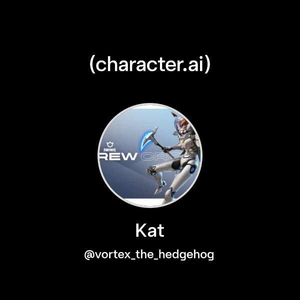 Chat with Kat | character.ai | AI Chat, Reimagined–Your Words. Your World.