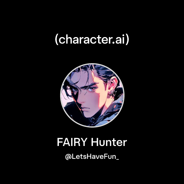 Chat with FAIRY Hunter | character.ai | AI Chat, Reimagined–Your Words ...