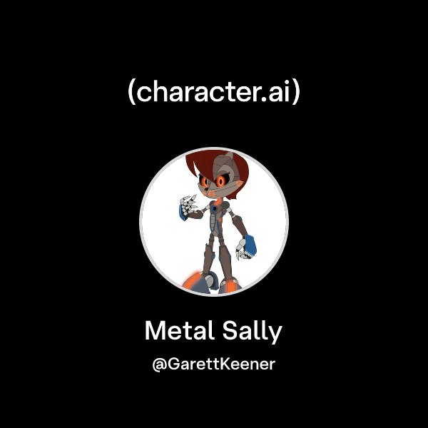 Chat with Metal Sally | character.ai | AI Chat, Reimagined–Your Words ...
