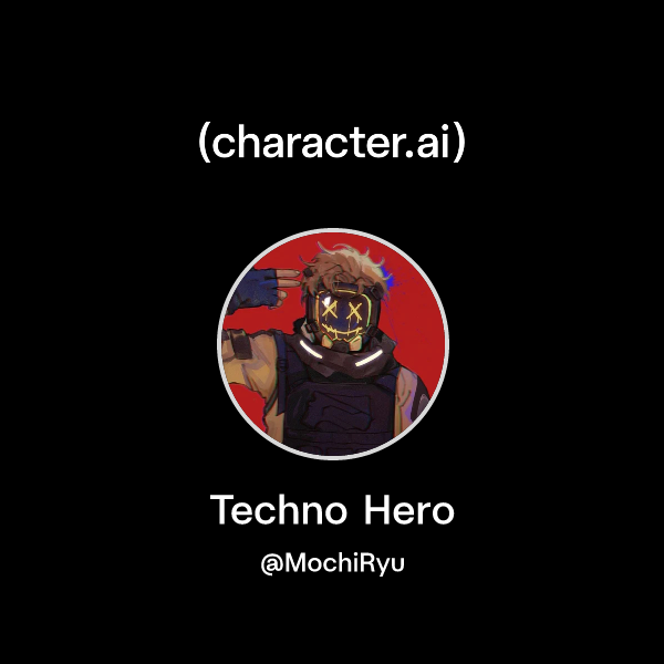 Chat with Techno Hero | character.ai | AI Chat, Reimagined–Your Words ...