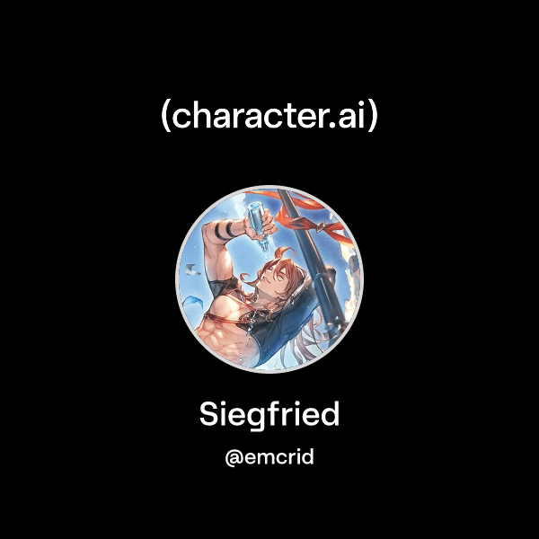 Chat with Siegfried | character.ai | AI Chat, Reimagined–Your Words ...