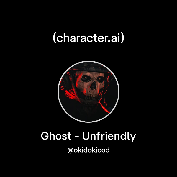 Chat with Ghost - Unfriendly | character.ai | Personalized AI for every ...